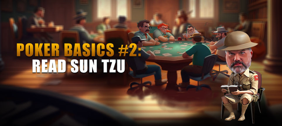Poker Strategy and The Art of War - PokerBros