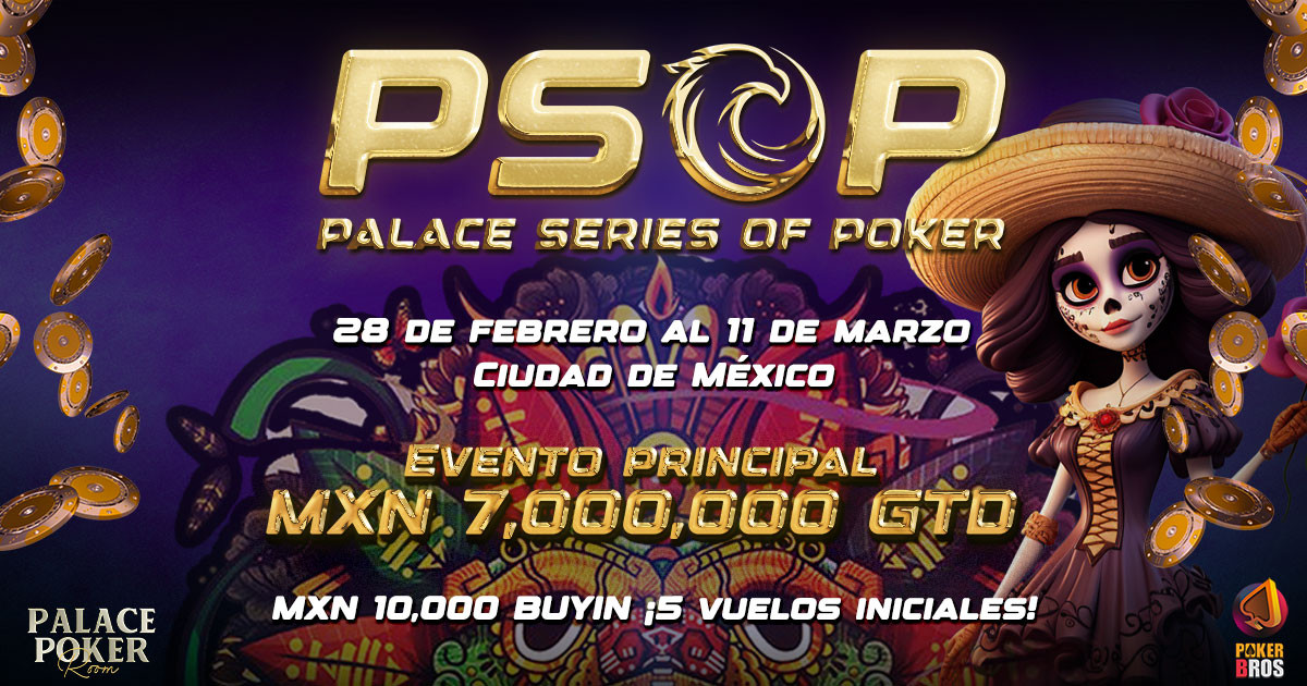¡Únete al equipo de PokerBROS en el PSOP en la Ciudad de México ...